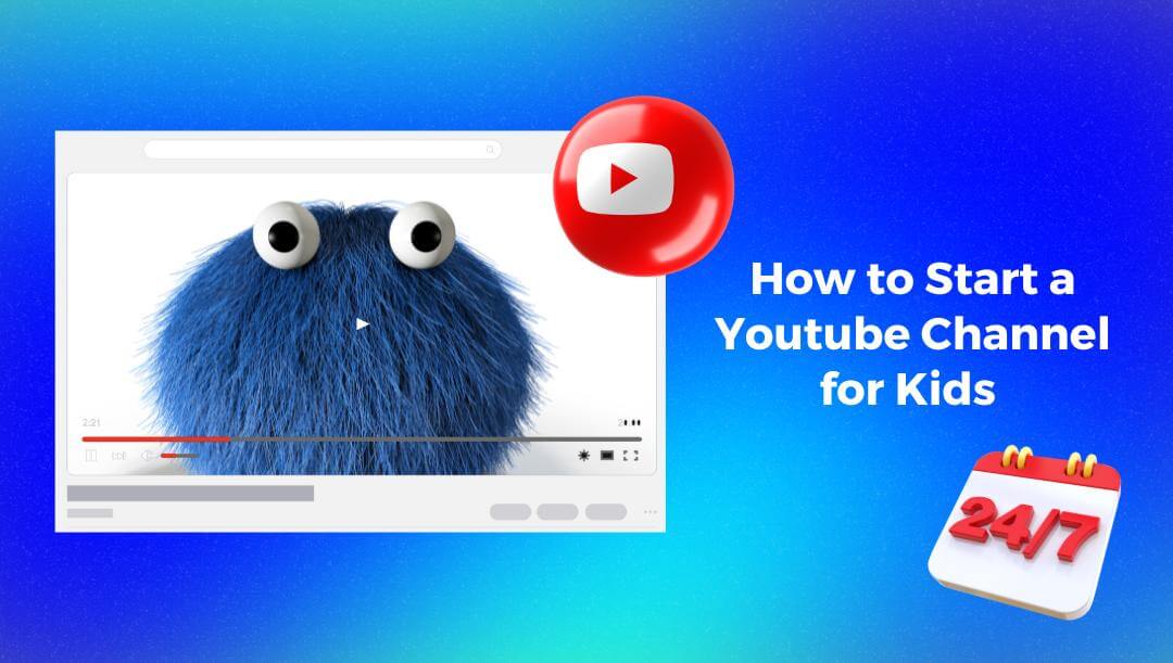 How to Start a Youtube Channel for Kids | 24/7 Availability