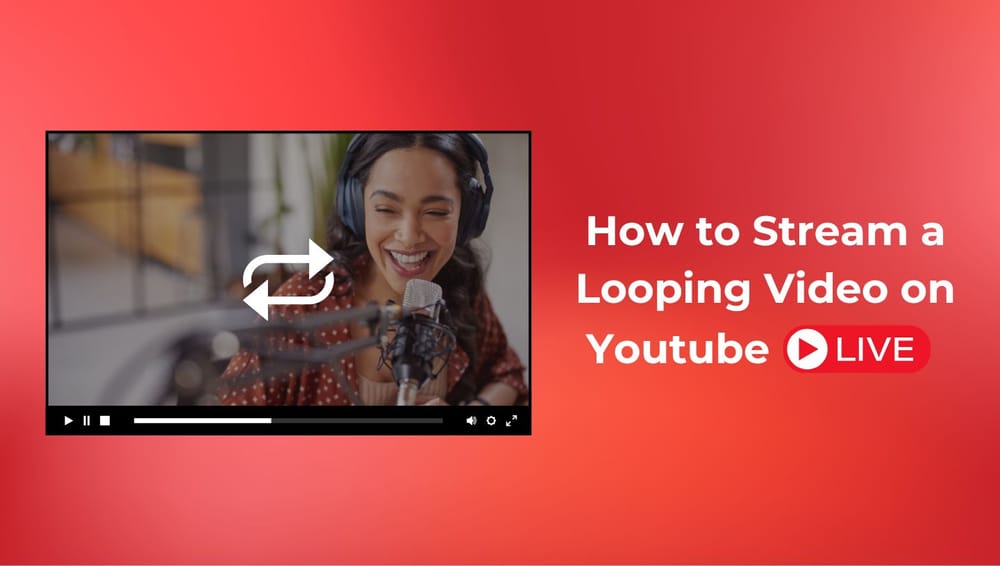 How to Stream a Looping Video on YouTube Live