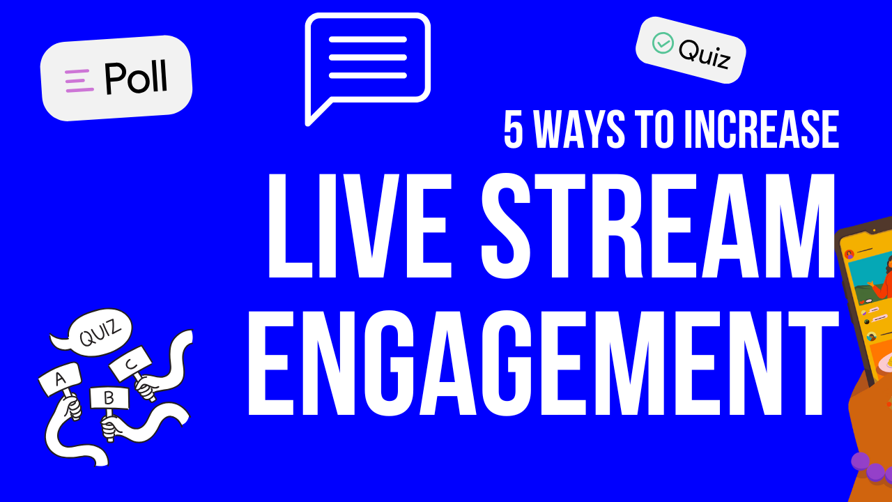 5 Simple Ways to Increase Live Stream Engagement
