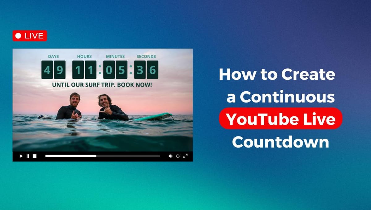 How to Create a Continuous YouTube Live Countdown ⏰