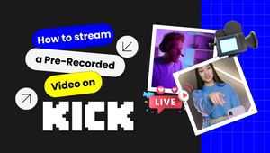 How to stream a Pre-Recorded video on Kick