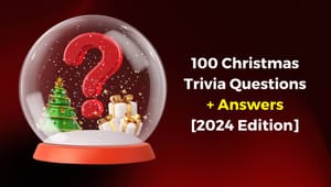 100 Christmas Trivia Questions + Answers 🎄 [2024 Edition]